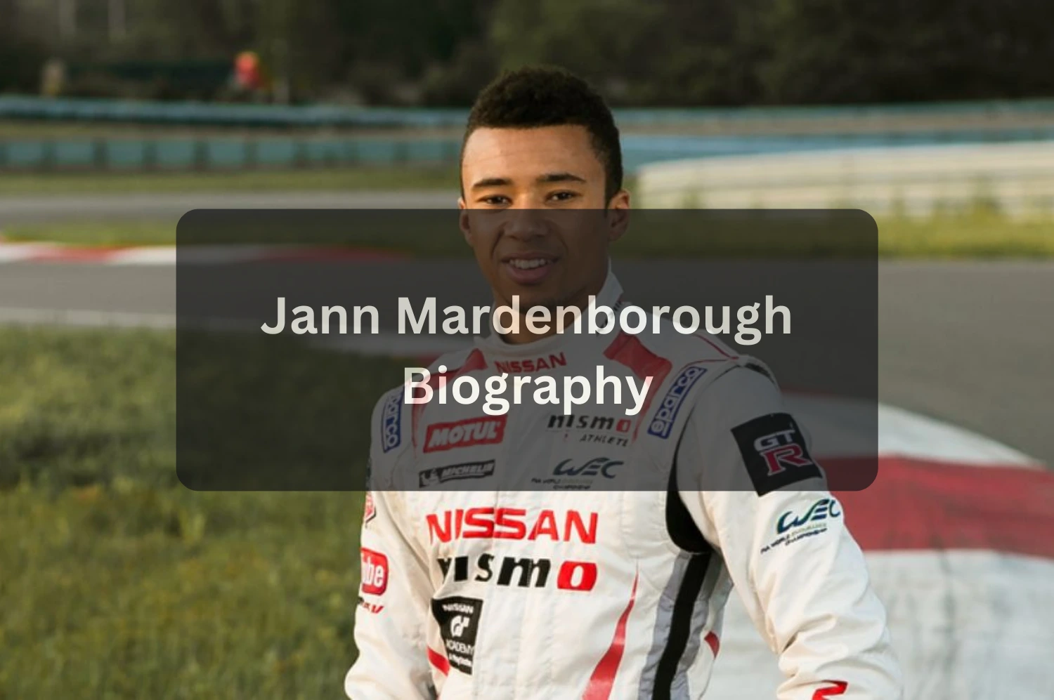 Jann Mardenborough Net Worth, Career, Education & Biography
